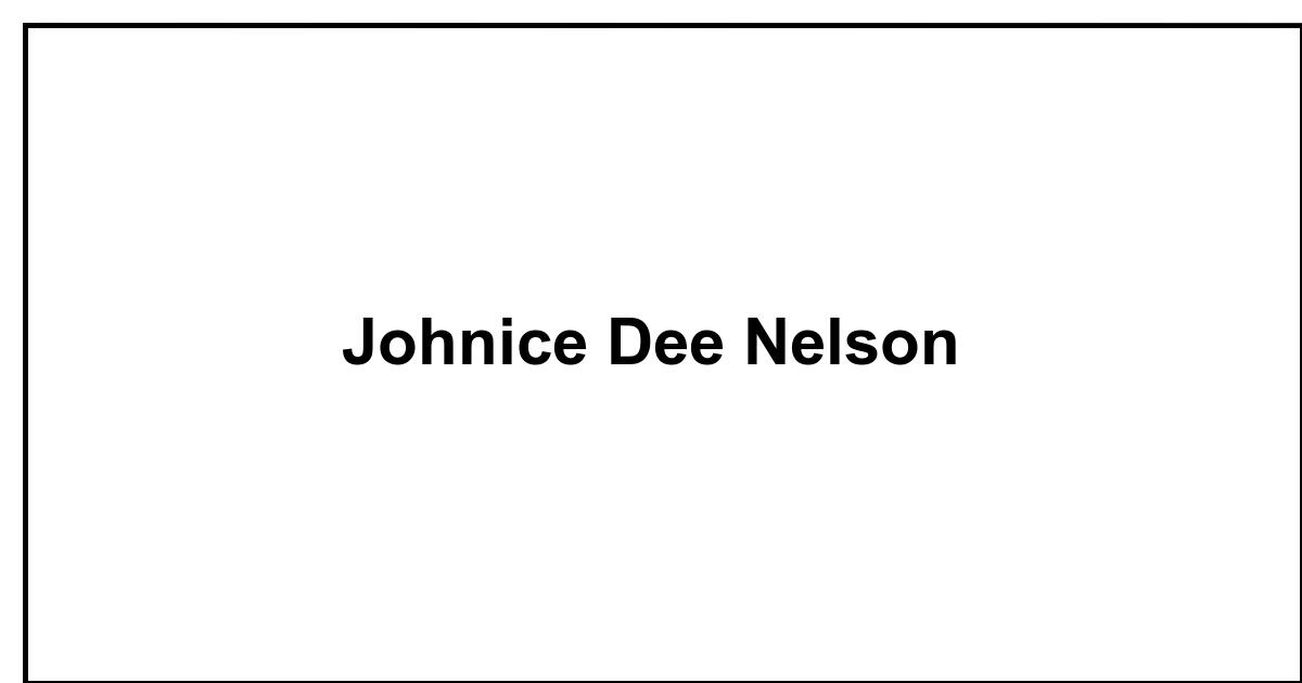 Obituary: Johnice Dee Nelson