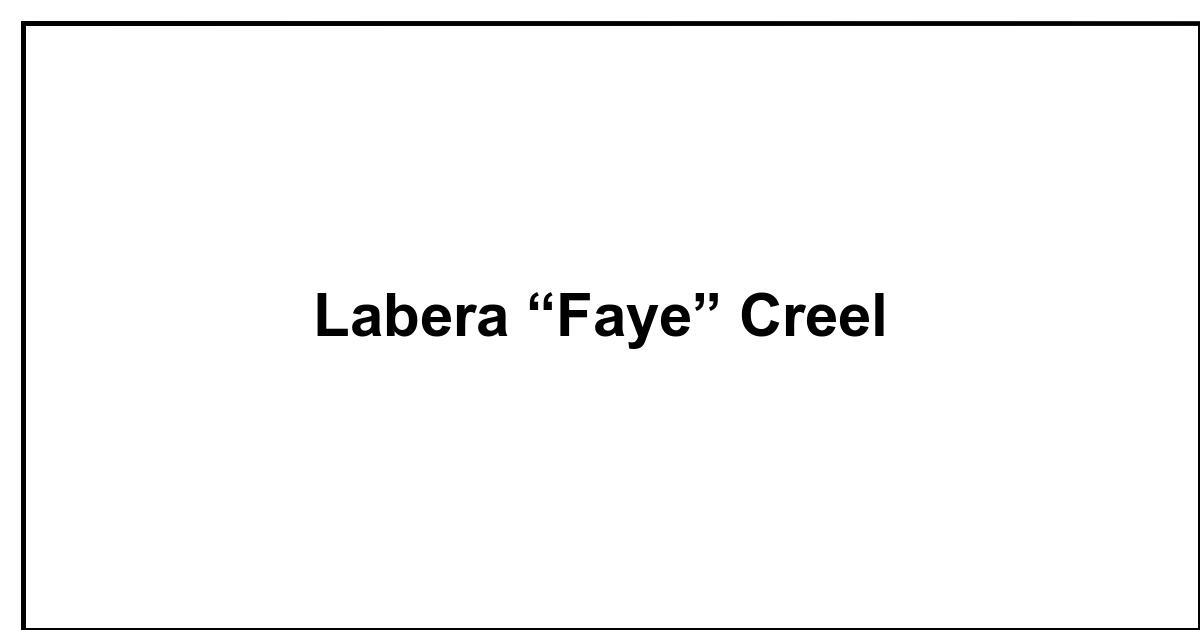 Obituary: Labera “Faye” Creel